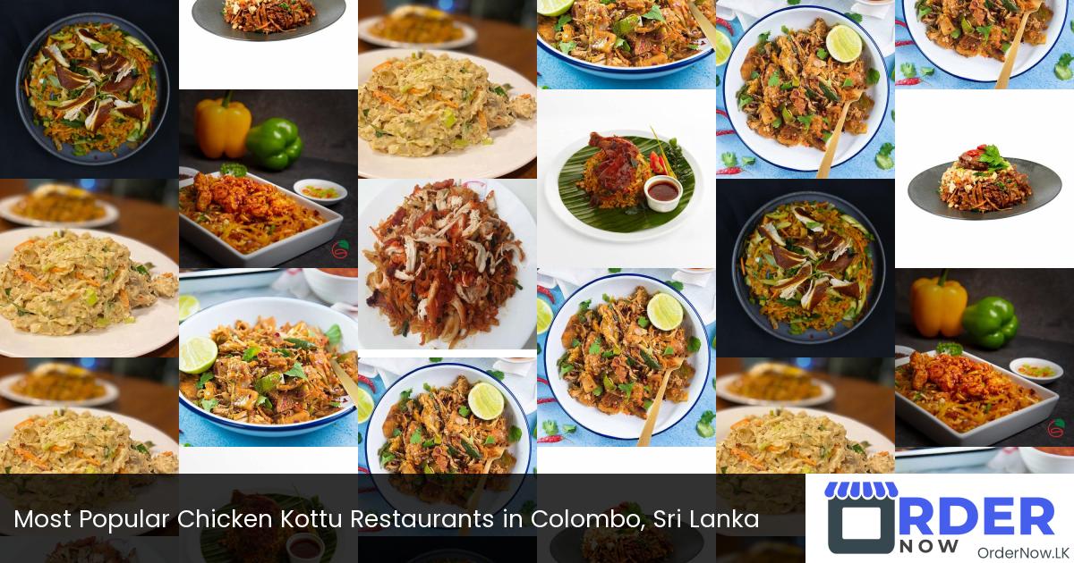 Most Popular Chicken Kottu In Colombo Restaurants in Sri Lanka | OrderNow
