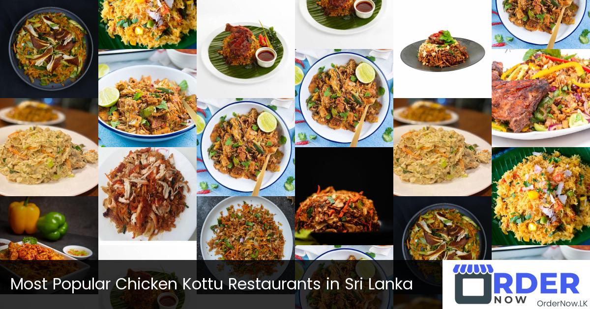 Most Popular Chicken Kottu Restaurants in Sri Lanka | OrderNow