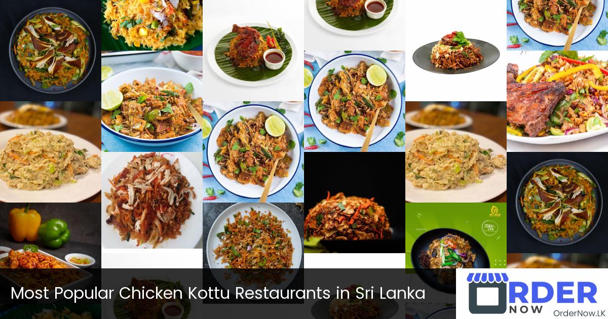 Most Popular Chicken Kottu Restaurants in Sri Lanka | OrderNow