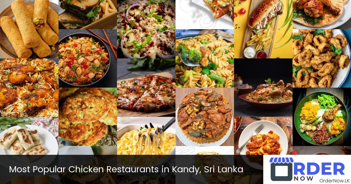 Most Popular Chicken In Kandy Restaurants in Sri Lanka | OrderNow