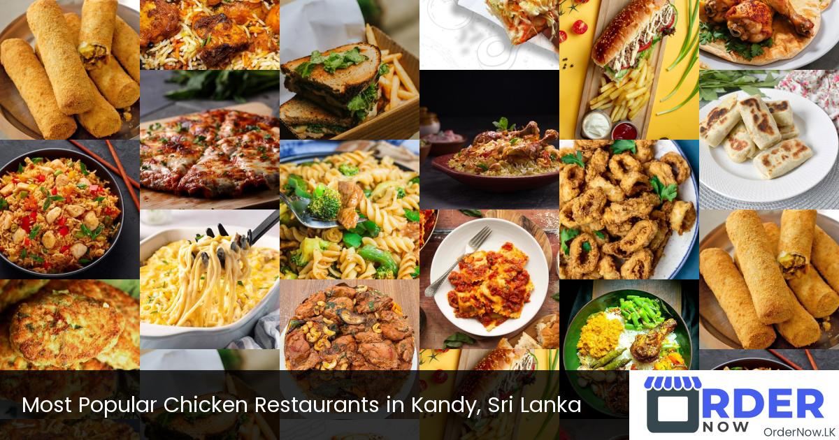 Most Popular Chicken In Kandy Restaurants in Sri Lanka | OrderNow