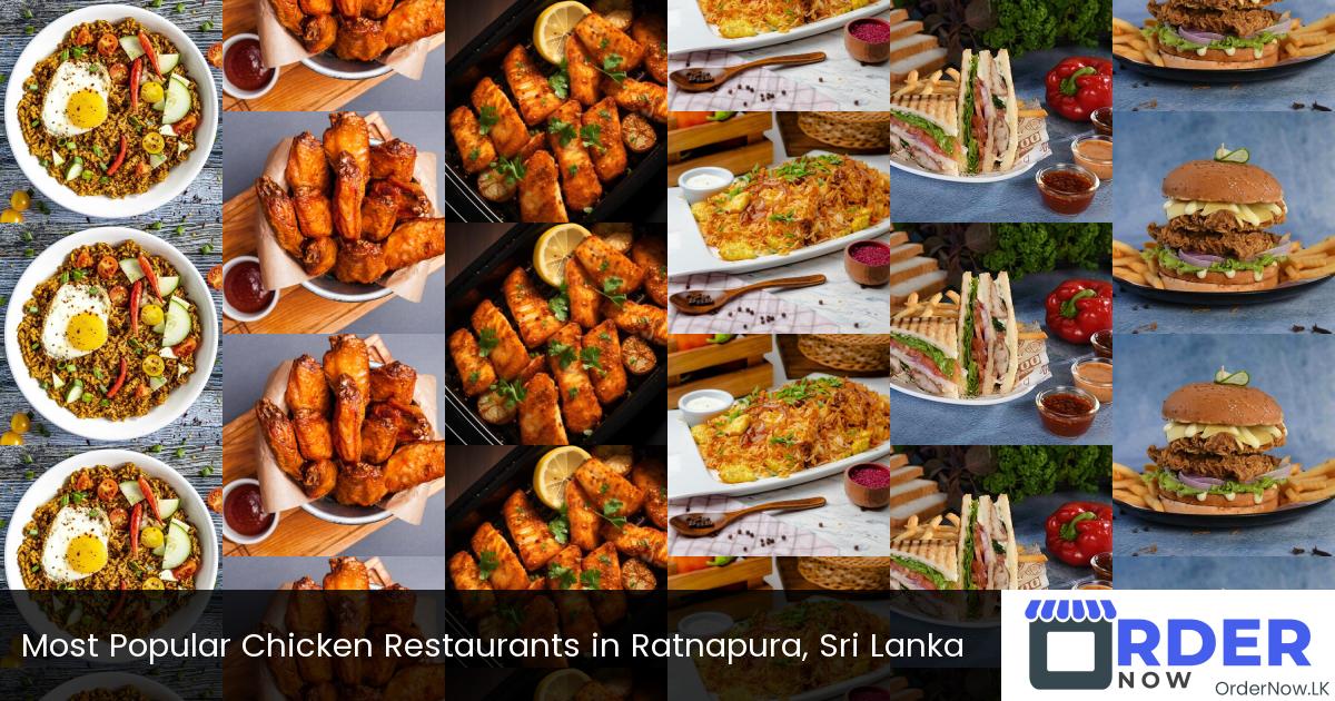 Most Popular Chicken In Ratnapura Restaurants in Sri Lanka | OrderNow
