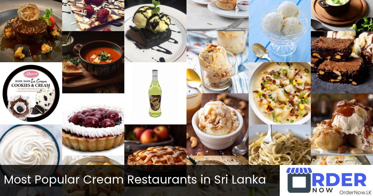 Most Popular Cream Restaurants in Sri Lanka | OrderNow