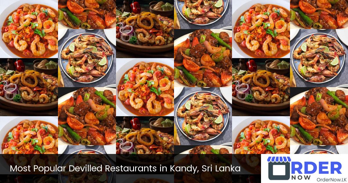 Most Popular Devilled In Kandy Restaurants in Sri Lanka | OrderNow