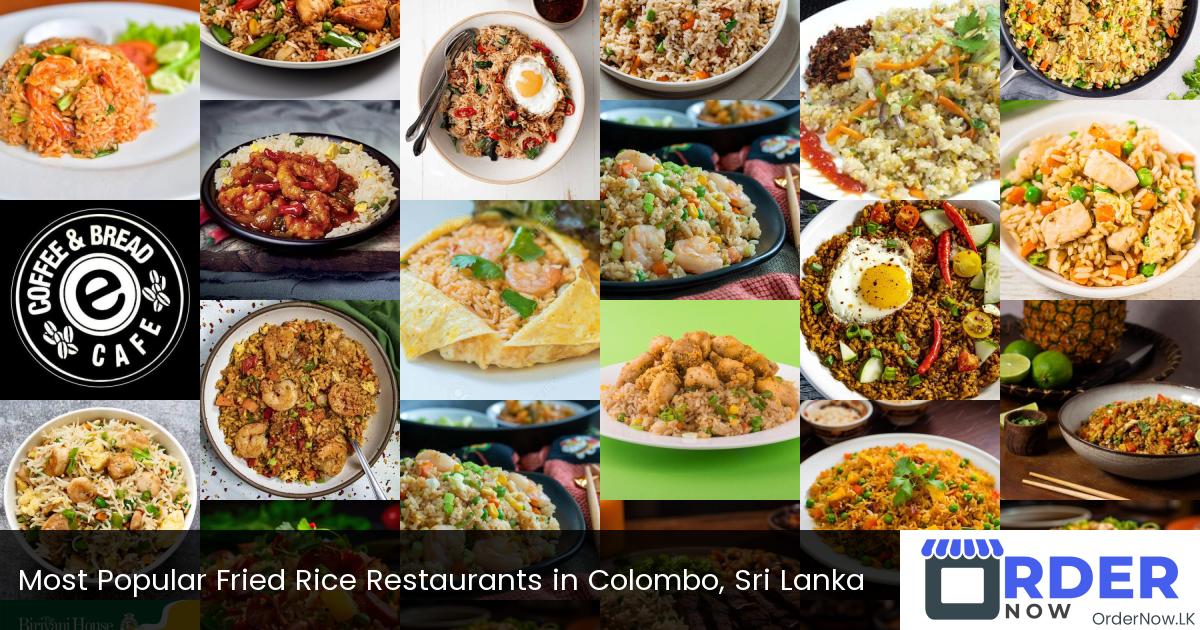 Most Popular Fried Rice In Colombo Restaurants in Sri Lanka | OrderNow