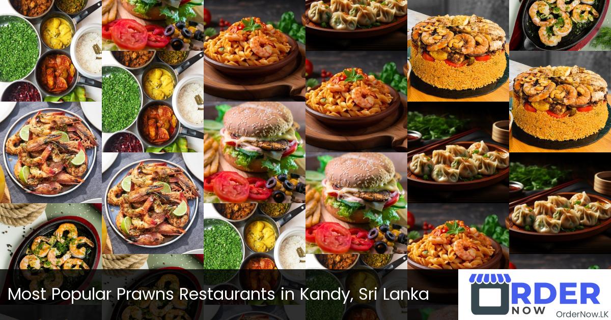 Most Popular Prawns In Kandy Restaurants in Sri Lanka | OrderNow