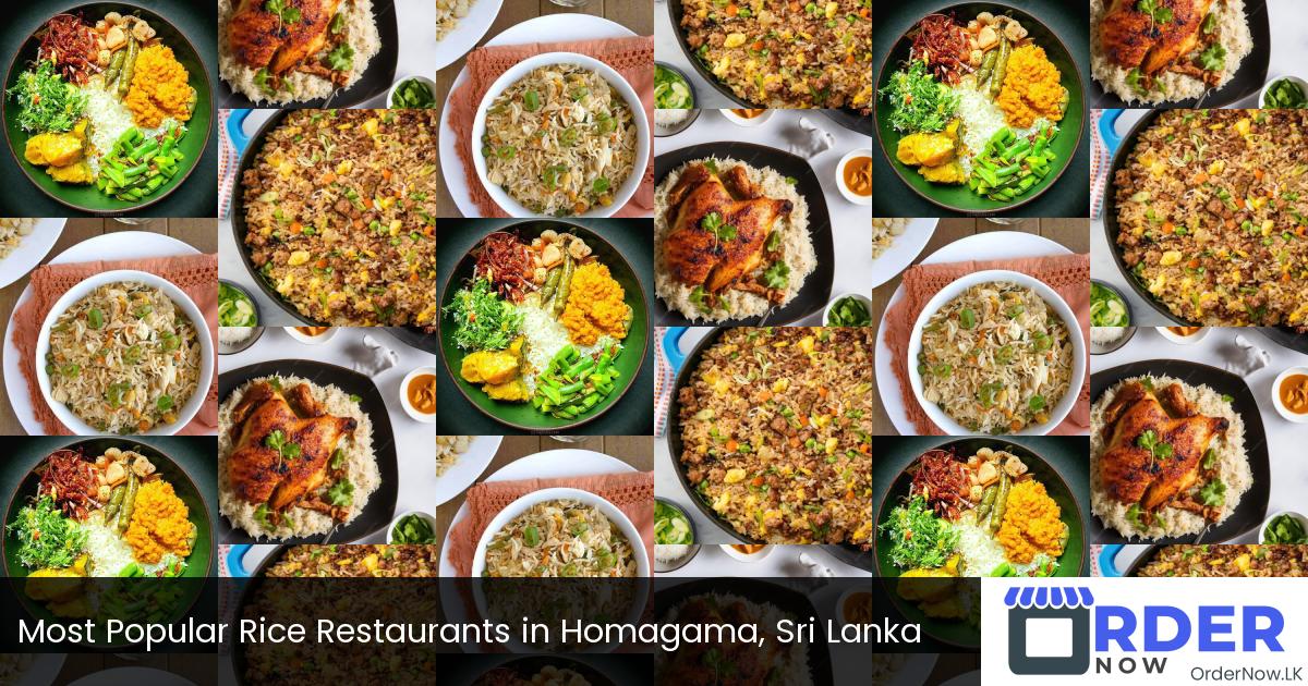 Most Popular Rice In Homagama Restaurants in Sri Lanka | OrderNow