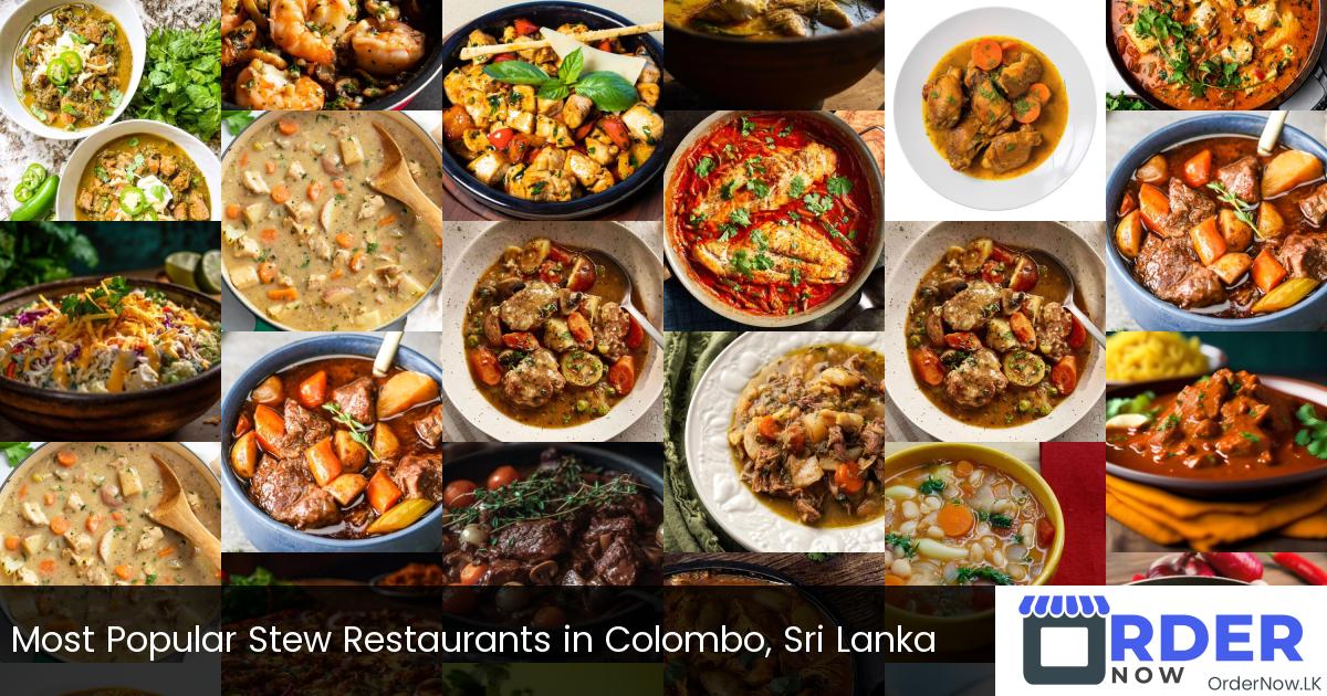 Most Popular Stew In Colombo Restaurants in Sri Lanka | OrderNow