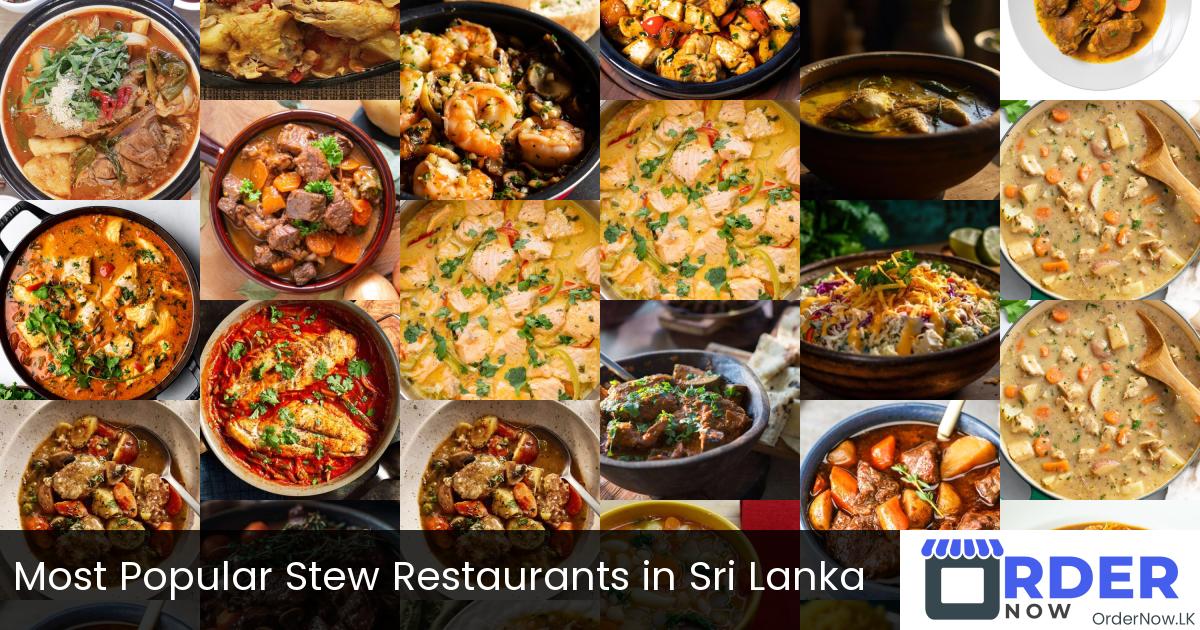 Most Popular Stew Restaurants in Sri Lanka | OrderNow